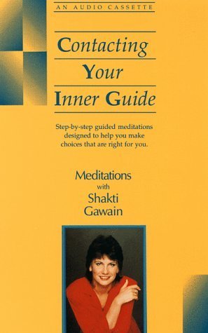 Contacting Your Inner Guide: Step-By-Step Guided Meditations Designed ...