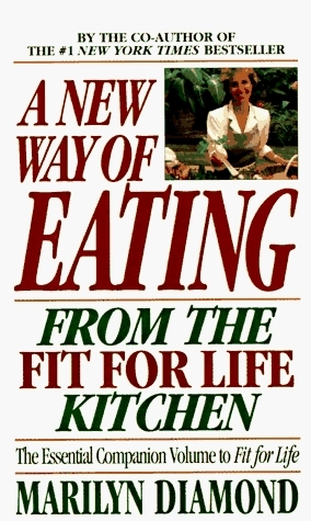 A New Way of Eating from the Fit for Life Kitchen by Marilyn Diamond ...