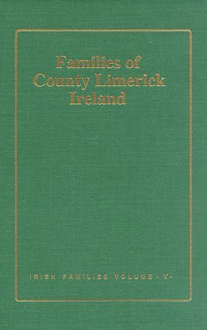 Families of County Limerick, Ireland: Past and Present by Michael C. O ...