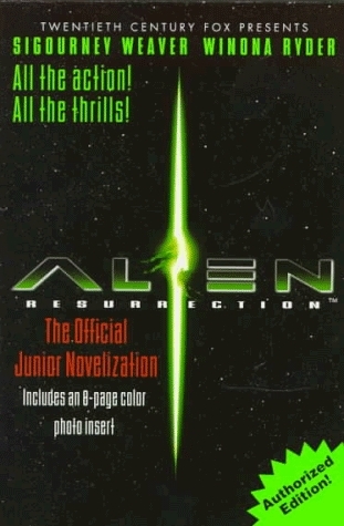 Alien Resurrection: The Official Junior Novelization by Terry Bisson ...