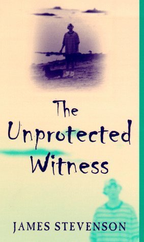 The Unprotected Witness by James Stevenson | Goodreads