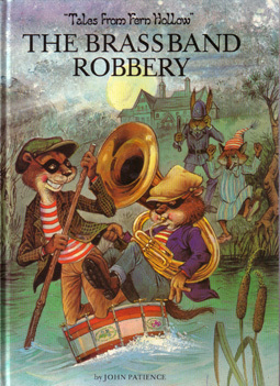 The Brass Band Robbery ("Tales from Fern Hollow") by John Patience ...