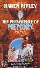 The Persistence of Memory (The Slow World, Book 1) by Karen Ripley ...