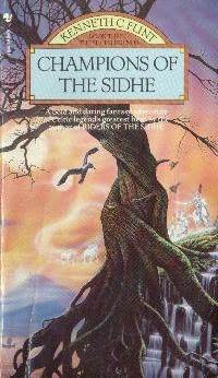 Champions of the Sidhe by Kenneth C. Flint | Goodreads