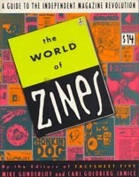 The World of Zines: Guide to the Independent Magazine Revolution by ...