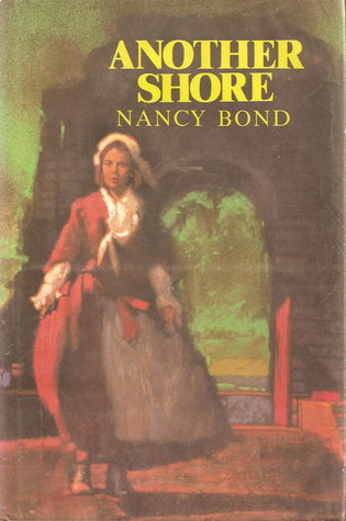 Another Shore by Nancy Bond | Goodreads