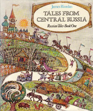 Tales from Central Russia: Russian Tales Book One by James Riordan ...