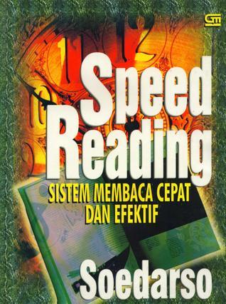 Speed Reading: Sistem Membaca Cepat dan Efektif by Soedarso | Goodreads