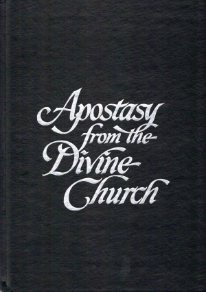 Apostasy from the divine church by James L. Barker | Goodreads