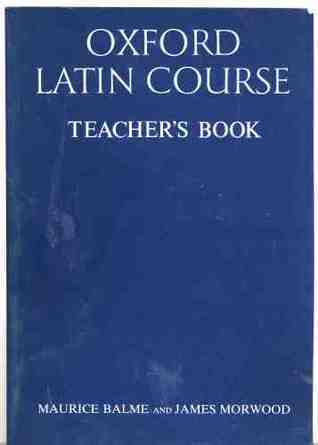 Oxford Latin Course by Maurice Balme | Goodreads