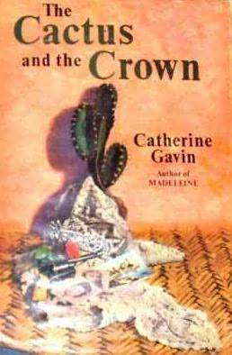 The Cactus and the Crown by Catherine Gavin | Goodreads