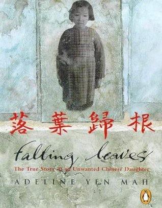 Falling Leaves: The True Story of an Unwanted Chinese Daughter by ...