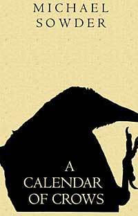 A Calendar of Crows by Michael Sowder | Goodreads