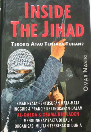 Inside The Jihad : Teroris atau Tentara Tuhan by Omar Nasiri | Goodreads