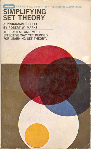 Simplifying Set Theory by Robert W. Marks | Goodreads