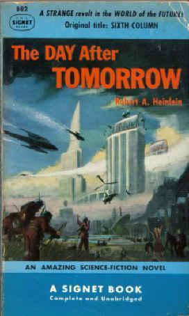 The Day after Tomorrow (Sixth Column) by Robert A. Heinlein | Goodreads