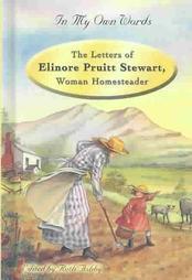 The Letters of Eleanor Stewart Pruitt, Woman Homesteader by Elinore ...