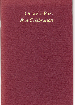 Octavio Paz: A Celebration by Octavio Paz | Goodreads