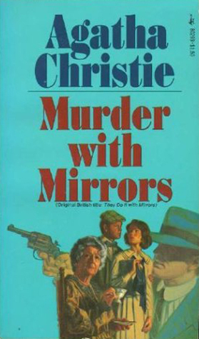 Murder with Mirrors by Agatha Christie | Goodreads