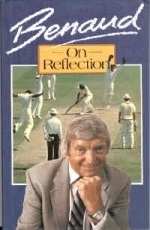 Benaud: On Reflection by Richie Benaud | Goodreads