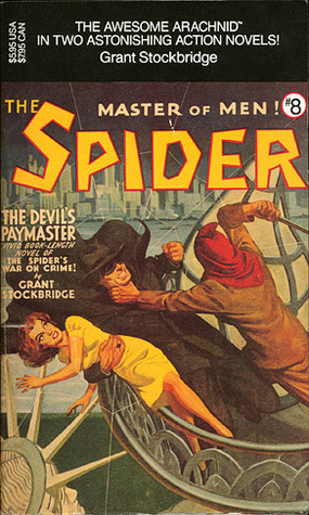 The Spider, Master of Men! #8 by Grant Stockbridge | Goodreads