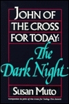 John of the Cross for Today: The Dark Night by Susan Muto | Goodreads