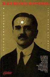 Raymond Roussel: Selections from Certain of His Books by Raymond ...