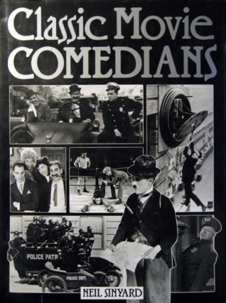 Classic Movie Comedians by Neil Sinyard | Goodreads