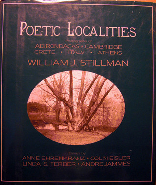 Poetic Localities: Photographs of Adirondacks, Cambridge, Crete, Italy ...