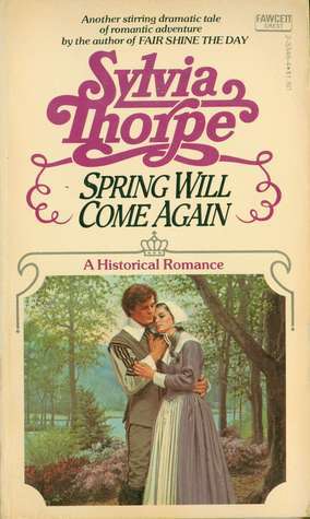 Spring Will Come Again by Sylvia Thorpe | Goodreads