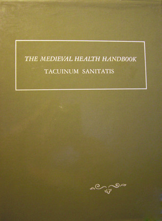 The Medieval Health Handbook by Tacuinum Sanitatis | Goodreads