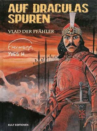 Vlad der Pfähler (Auf Draculas Spuren 1) by Yves Huppen | Goodreads