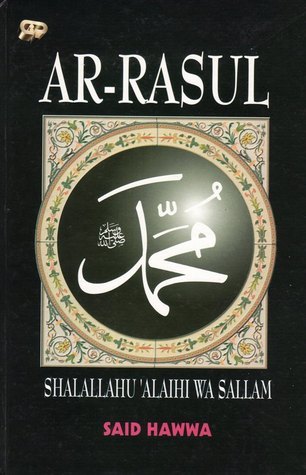 Ar-Rasul SAW by Sa'id Hawwa | Goodreads