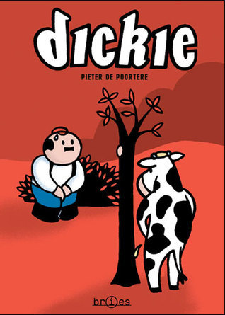 Dickie by Pieter de Poortere | Goodreads