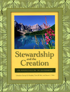 Stewardship and the Creation: LDS Perspectives on the Environment by ...