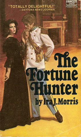 The Fortune Hunter by Ira J. Morris | Goodreads