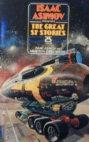Isaac Asimov Presents The Great SF Stories 25: 1963 by Isaac Asimov ...