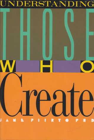 Understanding Those Who Create by Jane Piirto | Goodreads
