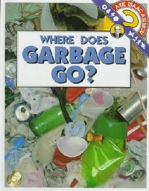 Where Does Garbage Go? Level 5 (Soar to Success) by Read | Goodreads