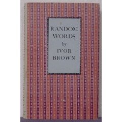 Random words by Ivor Brown | Goodreads