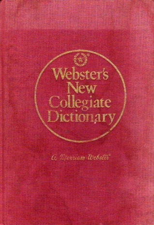 Webster's new collegiate dictionary by Merriam-Webster | Goodreads