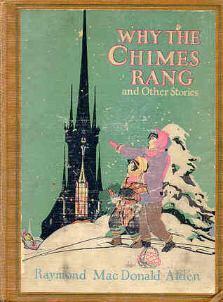 Why the Chimes Rang and Other Stories by Raymond Macdonald Alden ...