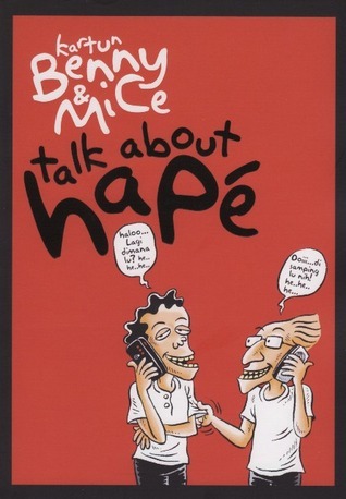 Kartun Benny & Mice: Talk About Hape by Benny Rachmadi | Goodreads