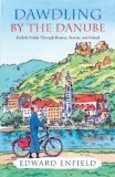 Dawdling by the Danube by Edward Enfield | Goodreads