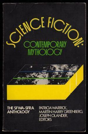 Science Fiction: Contemporary Mythology: The SFWA-SFRA Anthology by ...