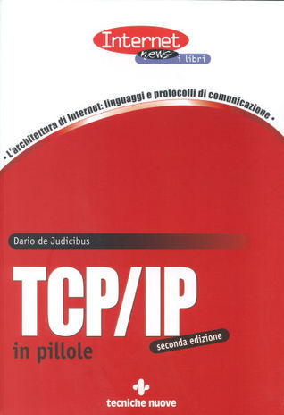 TCP/IP in Pillole by Dario de Judicibus | Goodreads