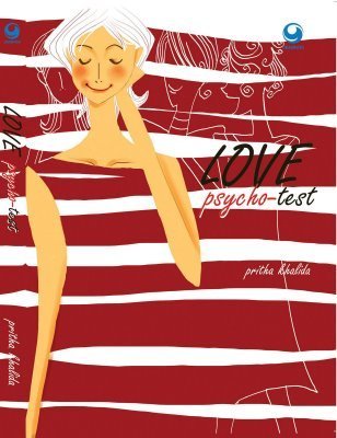 Love Psycho Test by Pritha Khalida | Goodreads