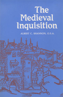 The Medieval Inquisition by Albert Clement Shannon | Goodreads