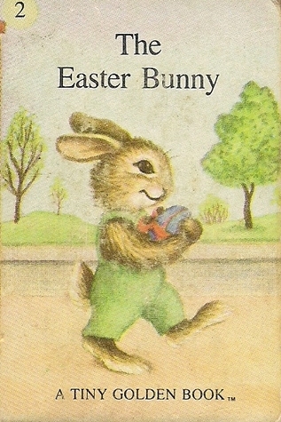 The Easter Bunny (A Tiny Golden Book #2) by Dorothy Kunhardt | Goodreads