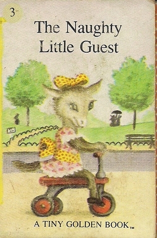 The Naughty Little Guest (A Tiny Golden Book #3) by Dorothy Kunhardt ...